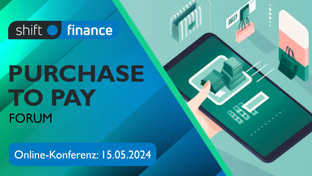 Shift/Finance: Purchase-to-Pay FORUM 2024 - Ansatzpunkte für die ...